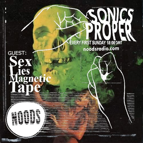 Sonics Proper W Sex Lies Magnetic Tape 03 05 20 Noods Radio
